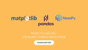 Khóa học Phân Tích Dữ Liệu Với Numpy Pandas Matplotlib